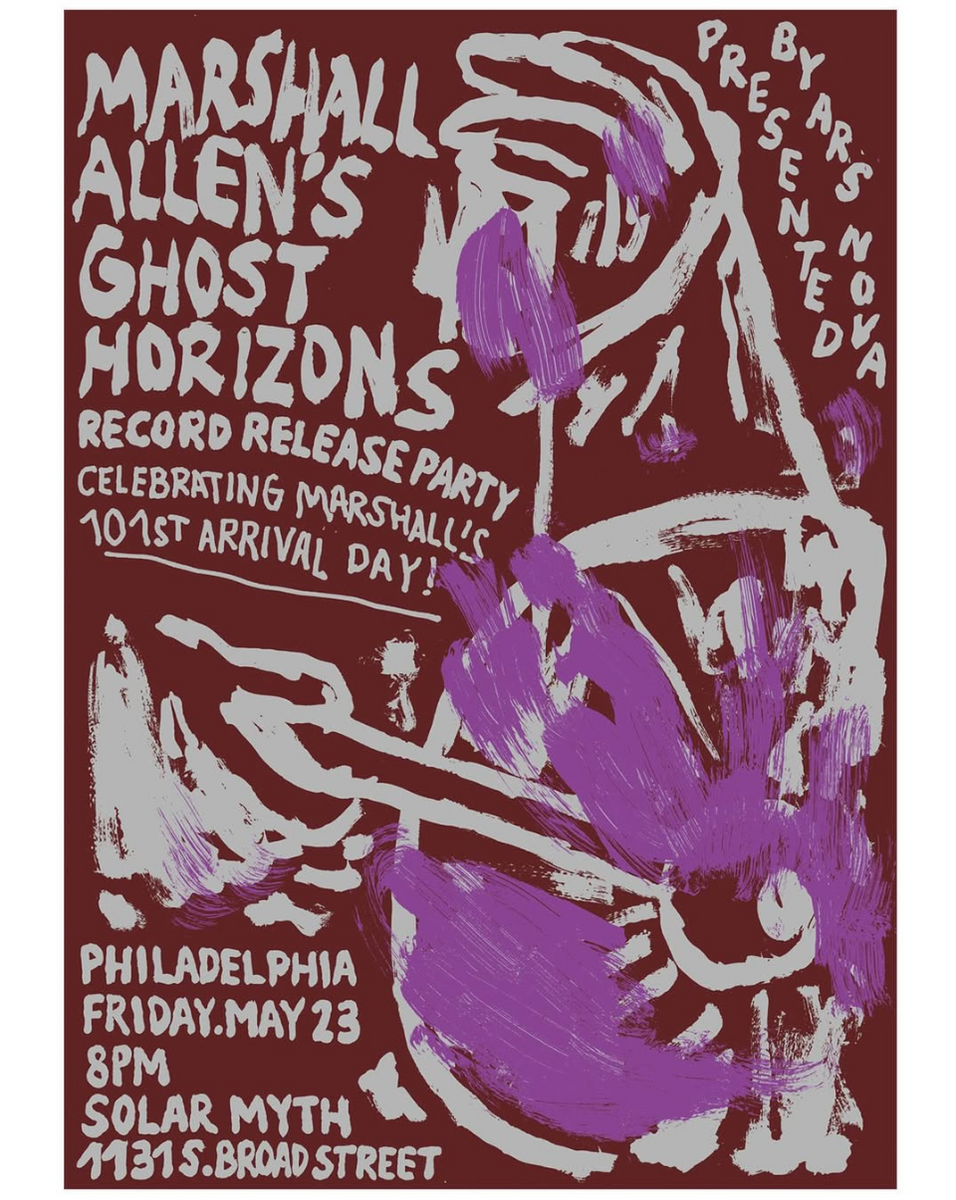 Marshall Allen's Ghost Horizons "Live in Philadelphia" Release Poster ...