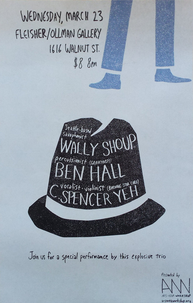 Wally Shoup, Ben Hall, C. Spencer Yeh Poster – Ars Nova Workshop